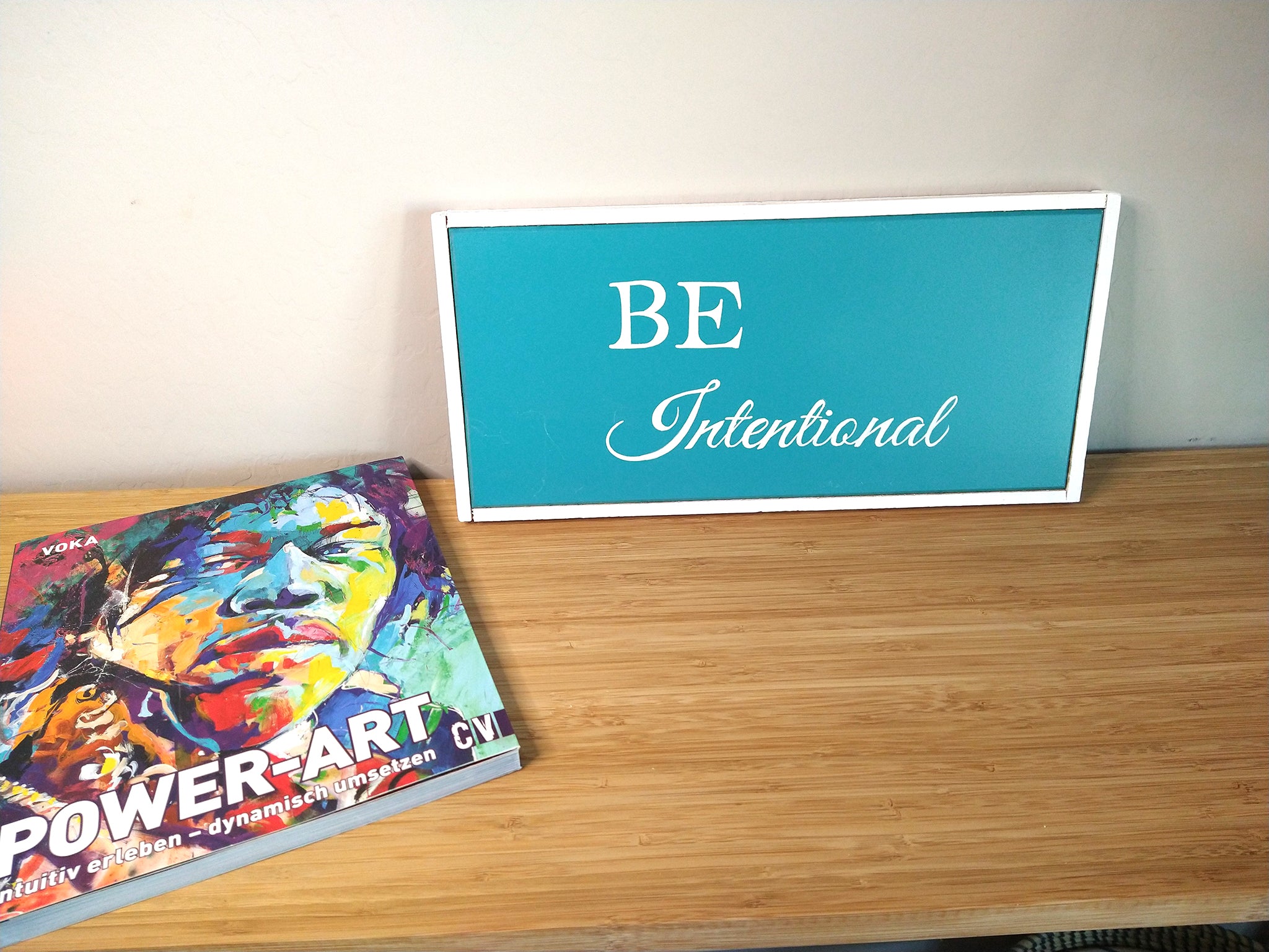 Be Intentional Sign – Mixed Media Guru